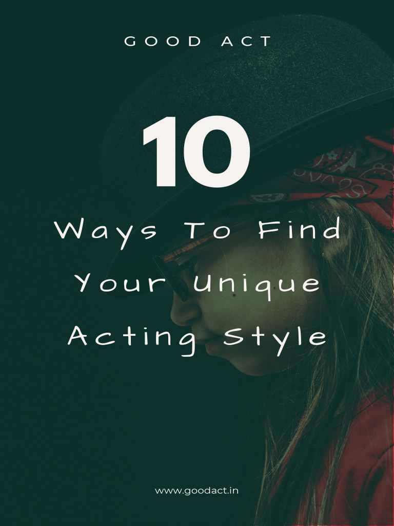 Finding Your Unique Acting Style | PDF | Experience | Hobbies