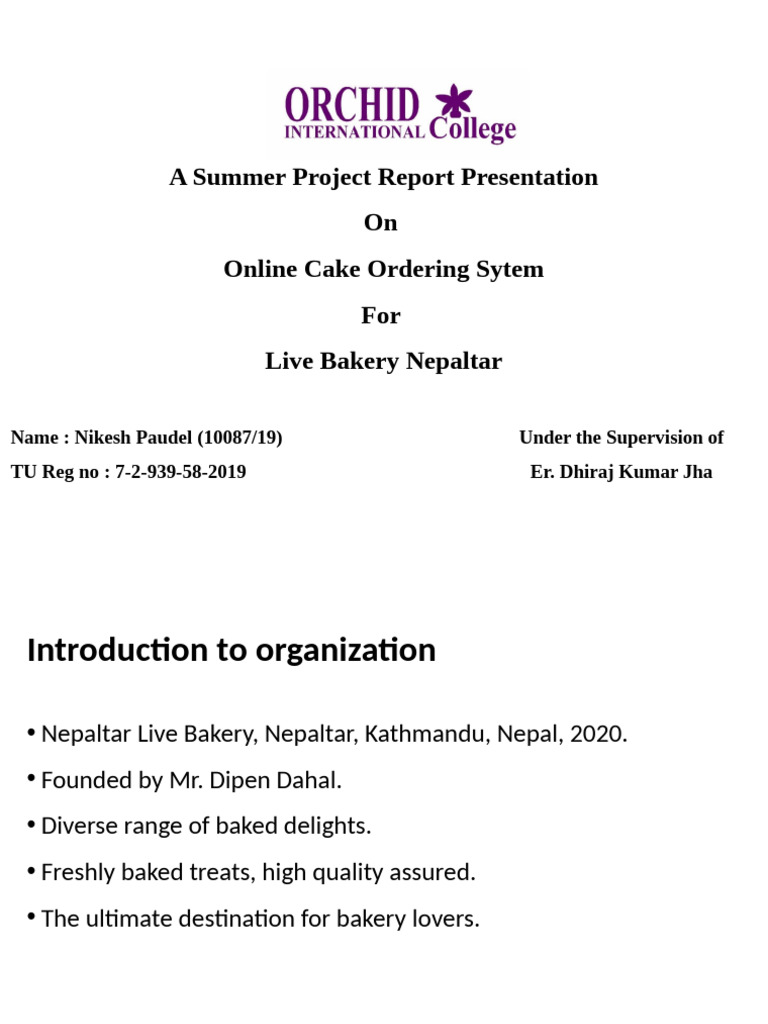 A Summer Project Report Presentation On Online Cake Ordering Sytem For Live Bakery Nepaltar ...