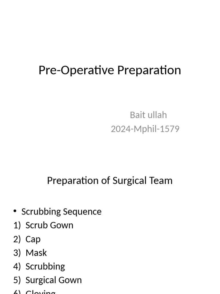 Pre Operative Preperation | PDF | Surgery | Hand