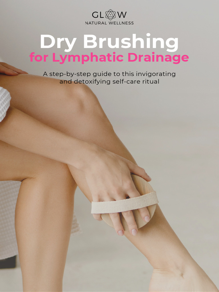 DRY BRUSH For Lymph Drainage GUIDE | PDF | Lymphatic System | Skin