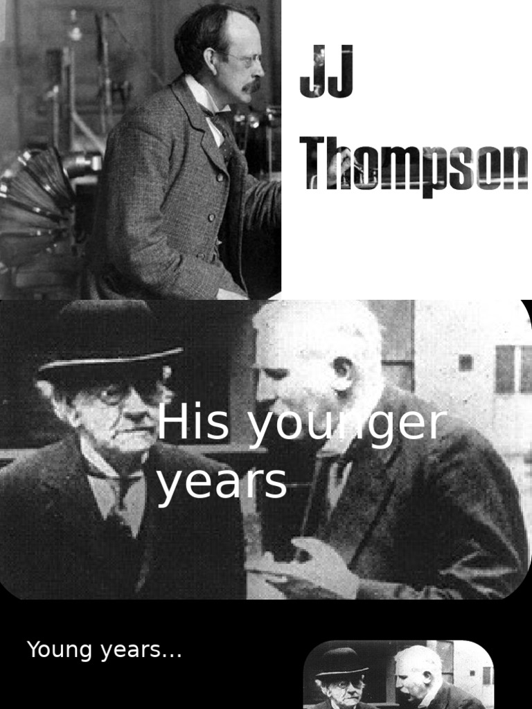 JJ Thompson | PDF | Cathode | Vacuum Tube