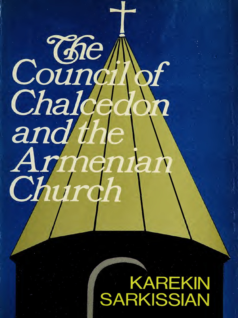 The Council of Chalcedon and The Armenian Church - Karekin I ...