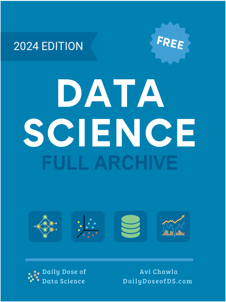 Daily_Dose_Of_Data_Science_Full_Archive | PDF | Artificial Neural ...