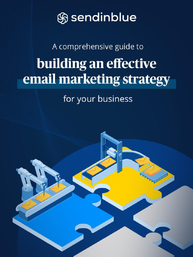 A Guide Complete Guide To Email Marketing Strategy Sendinblue | PDF ...