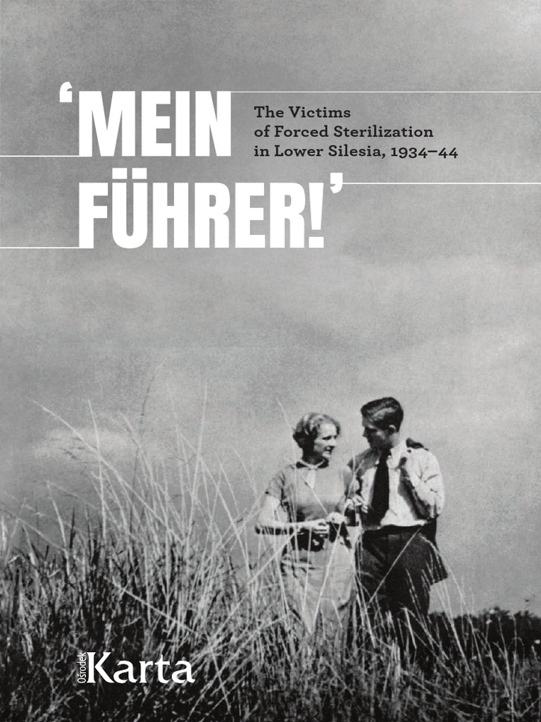 Mein Führer The Victims of Forced Sterilization in Lower Silesia 1934 ...