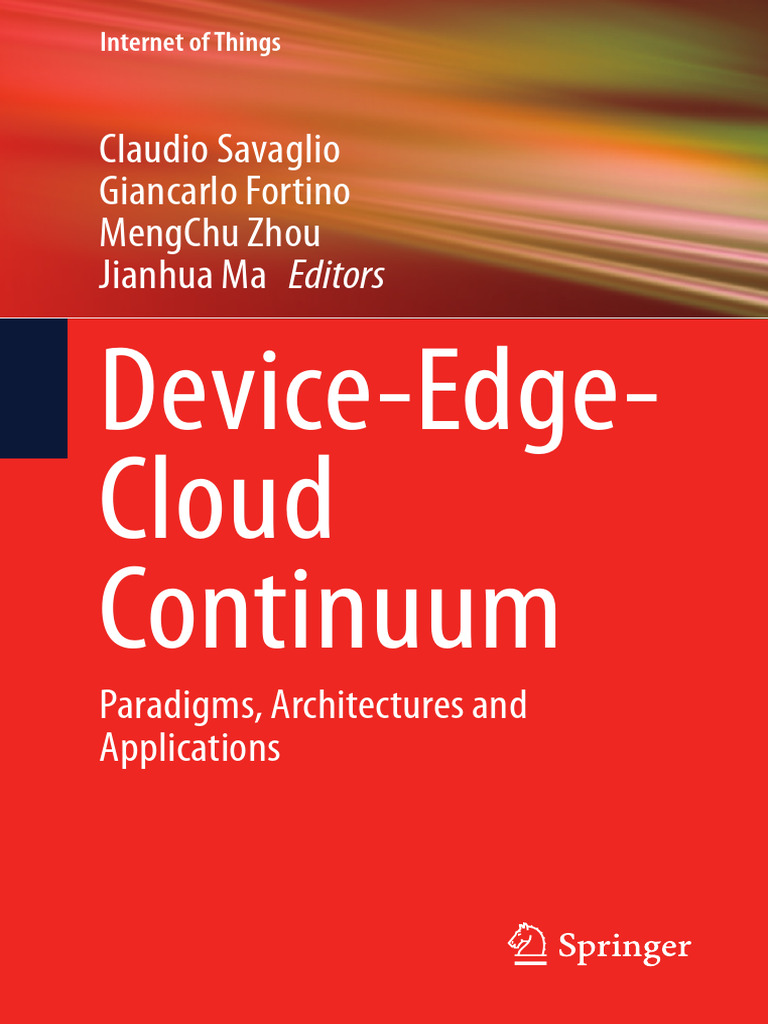 Device Edge Cloud Continuum Paradigms, Architectures and Applications ...