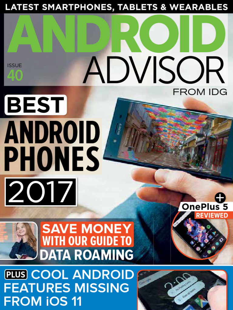 Android Advisor 40 - 2017 UK | PDF | Android (Operating System) | Smartphone