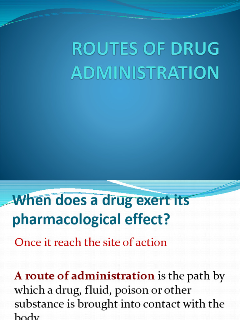 Topic 4 Routes of Drug Administration 1 | PDF | Pharmaceutical Sciences ...
