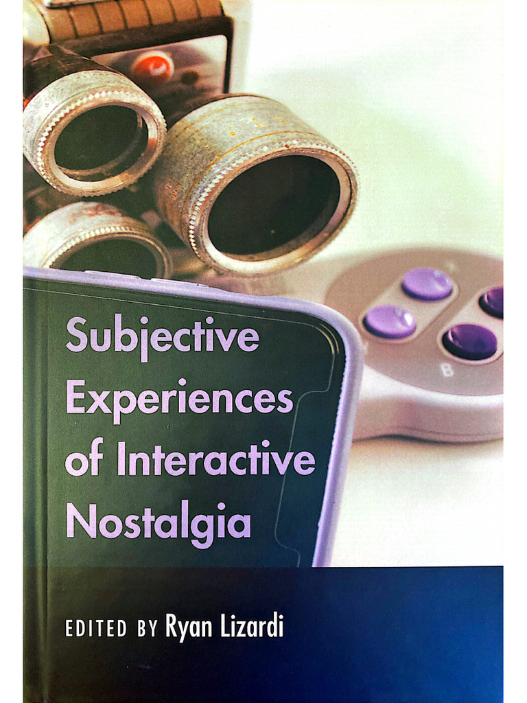 Subjective Experiences of Interactive Nostalgia | PDF