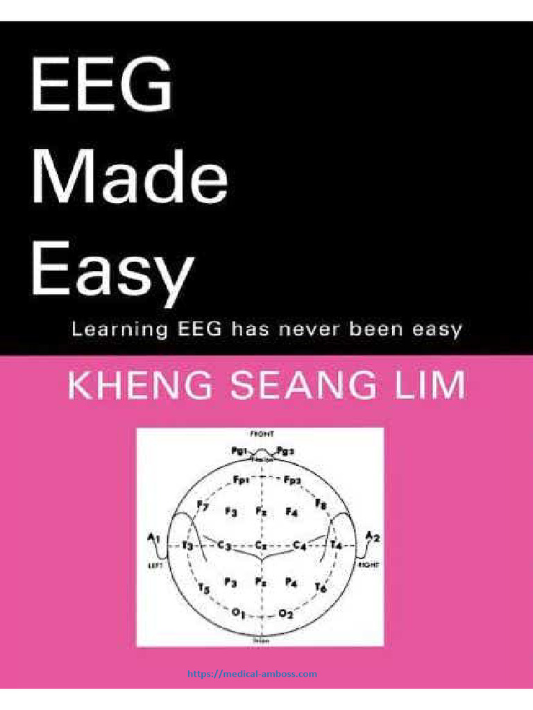 EEG Made Easy Learning EEG Has Never Been Easy - Kheng Seang Lim | PDF | Electroencephalography ...