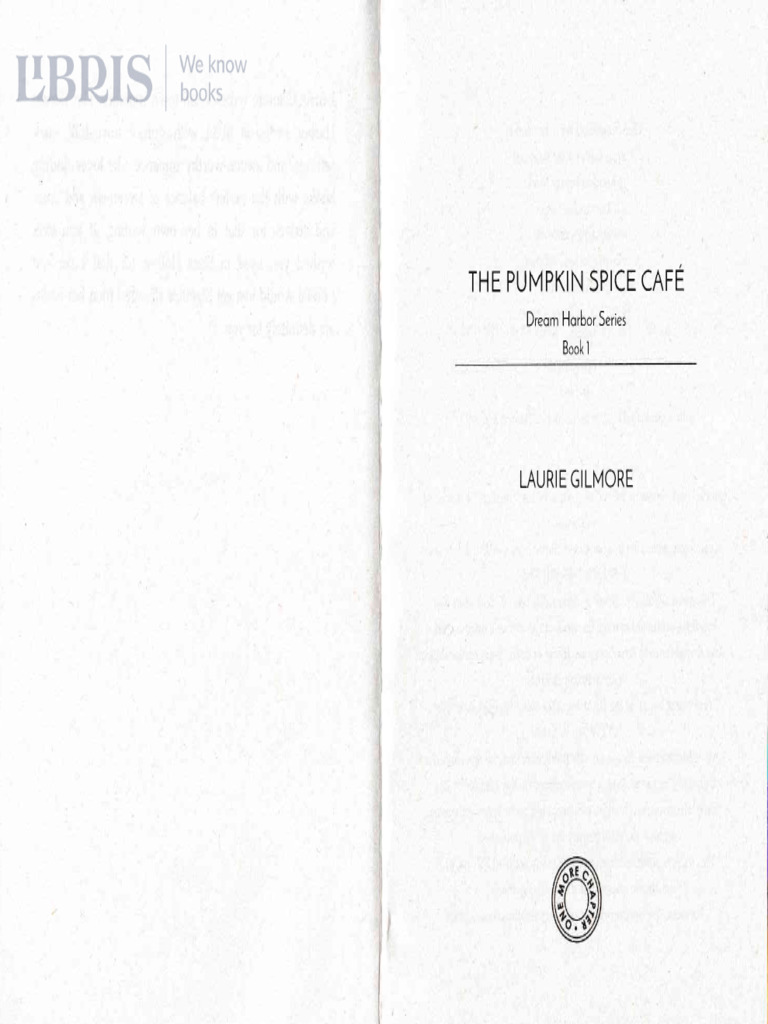 The Pumpkin Spice Cafe. Dream Harbor 1 - Laurie Gilmore | PDF