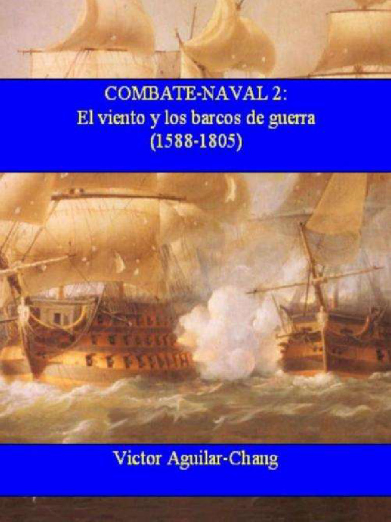 Aguilar Chang Victor - Combate Naval 02 - El Viento Y Los Barcos de ...