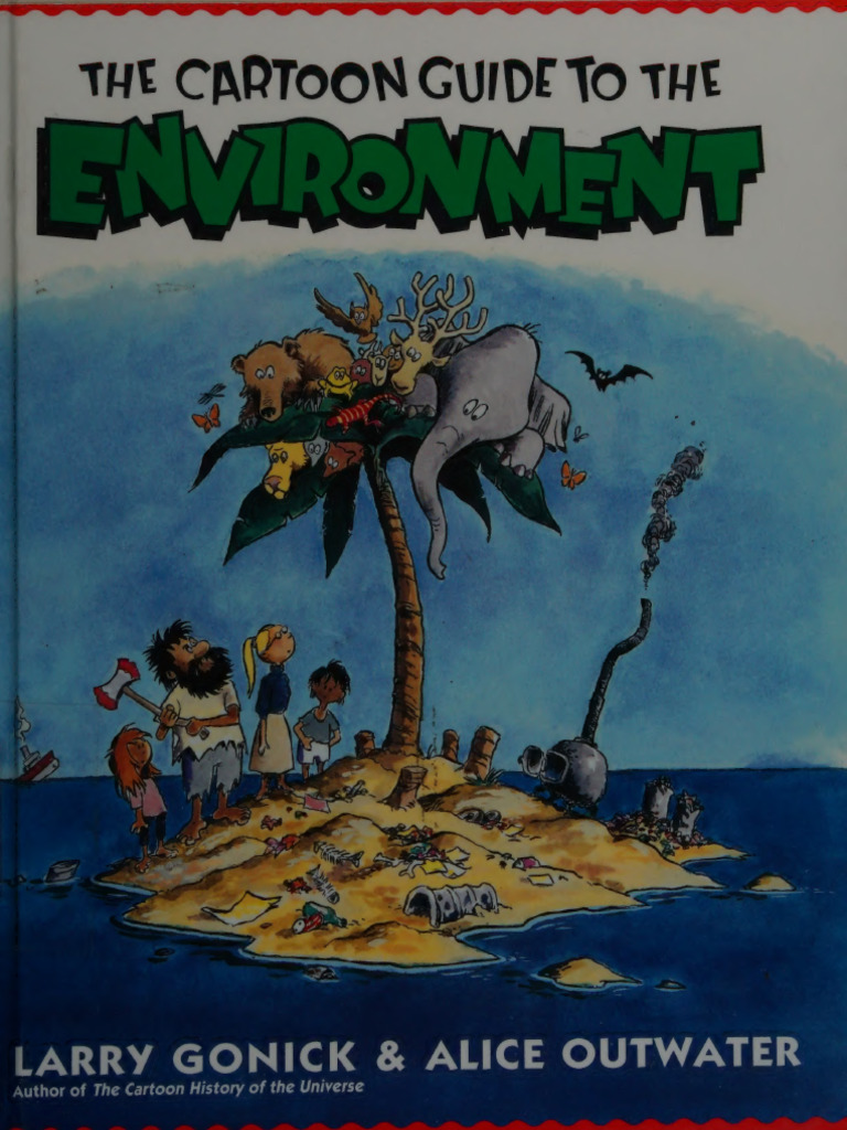 The Cartoon Guide To The Environment - Gonick, Larry Outwater, Alice B ...
