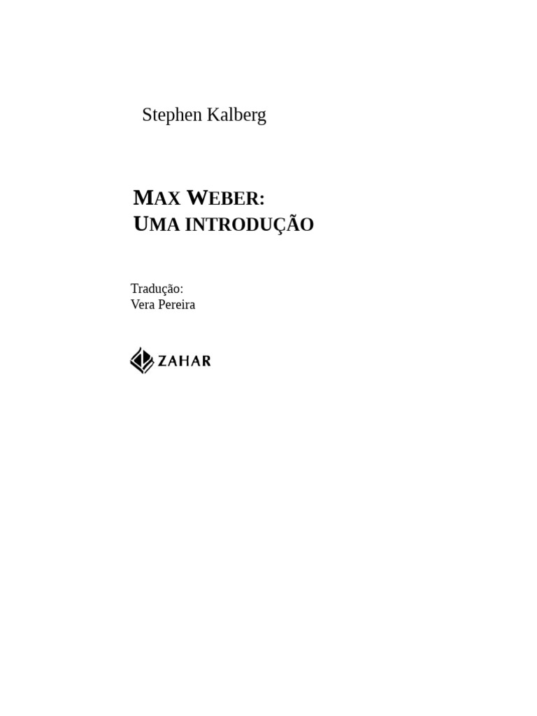 Max Weber Uma Introdução (Stephen Kalberg) | PDF | Max Weber | Sociologia