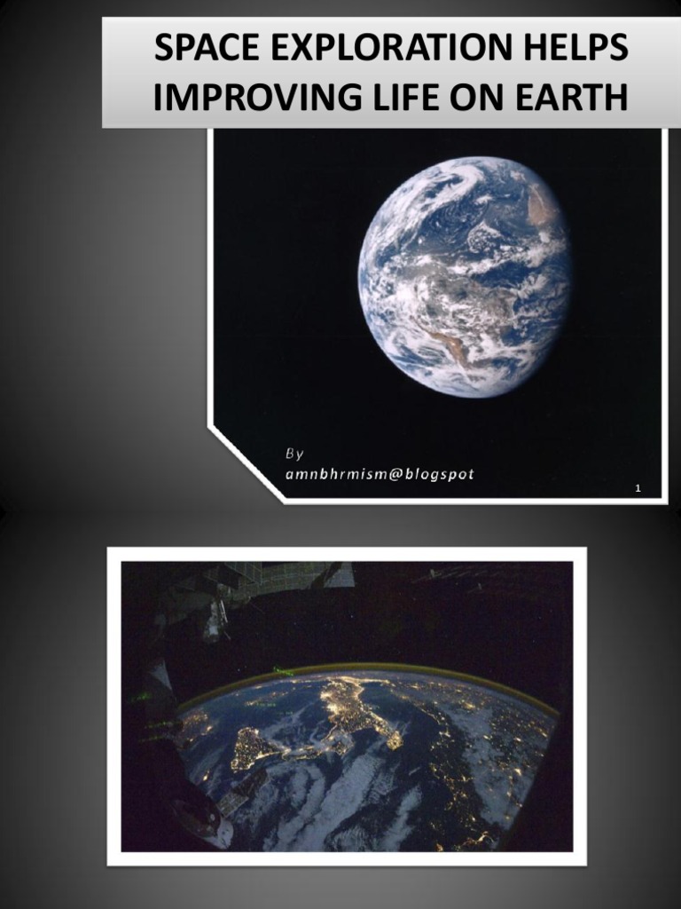 Space Exploration's Impact on Earth Life | PDF | Satellite | Outer Space