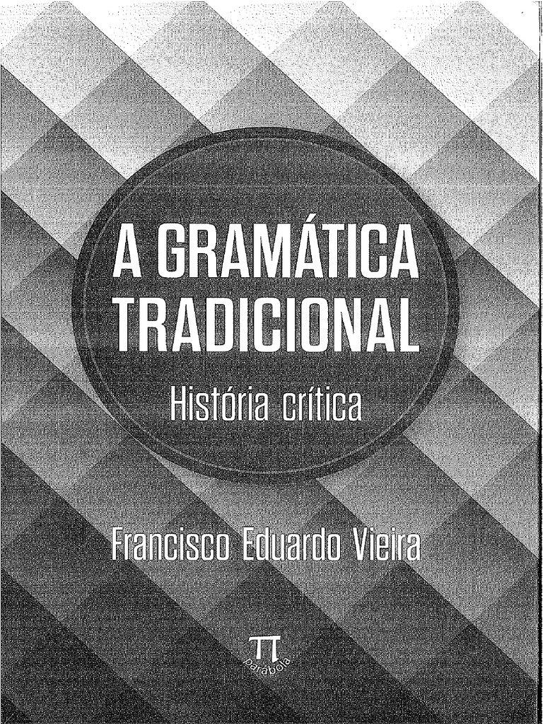 A Gramatica Tradicional - Francisco Eduardo Vieira | PDF