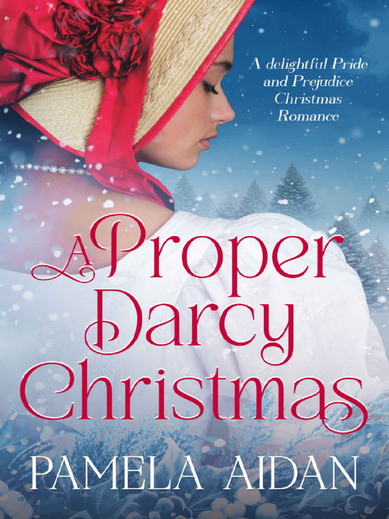 A Proper Darcy Christmas - Pamela Aidan | PDF | Mr. Darcy