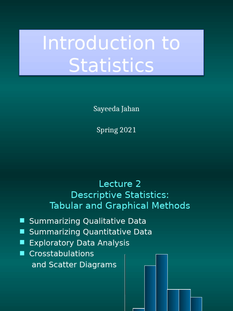 Lecture 2 Descriptive Statistics_Tabular and Graphical Presentation | PDF | Scatter Plot | Histogram