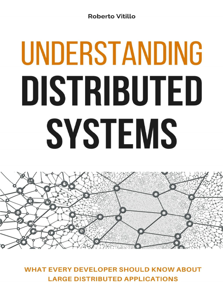 Understanding Distributed Systems What Every Developer Should Know About Large Distributed ...