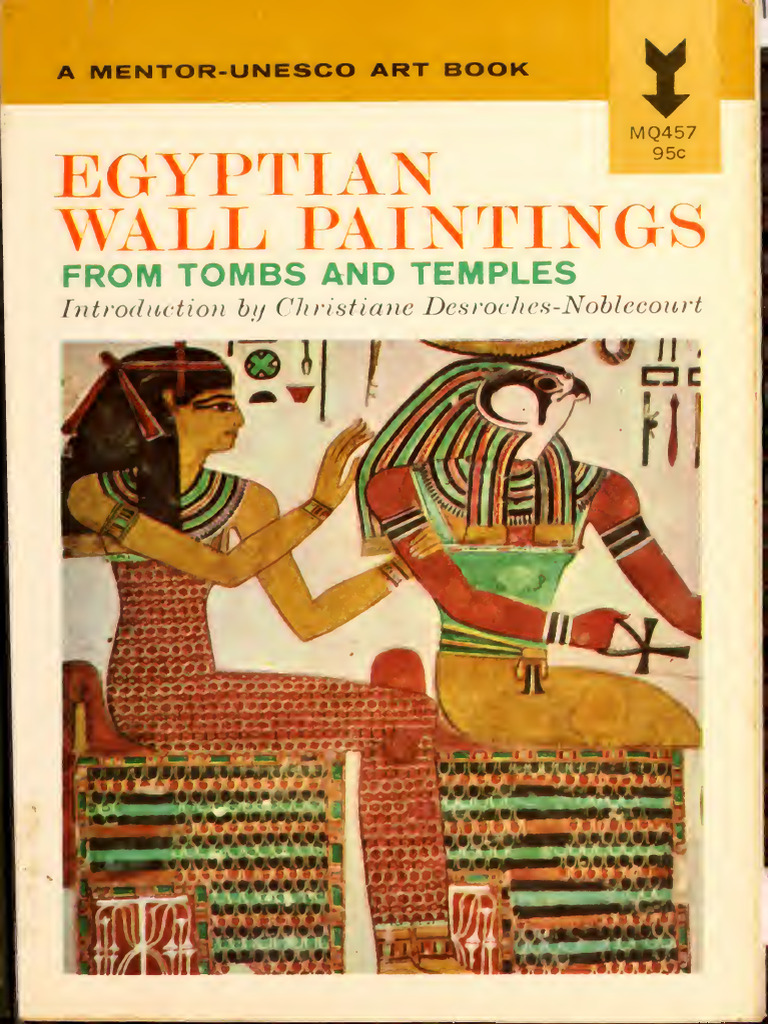Egyptian Wall-Paintings From Tombs and Temples - Desroches-Noblecourt ...