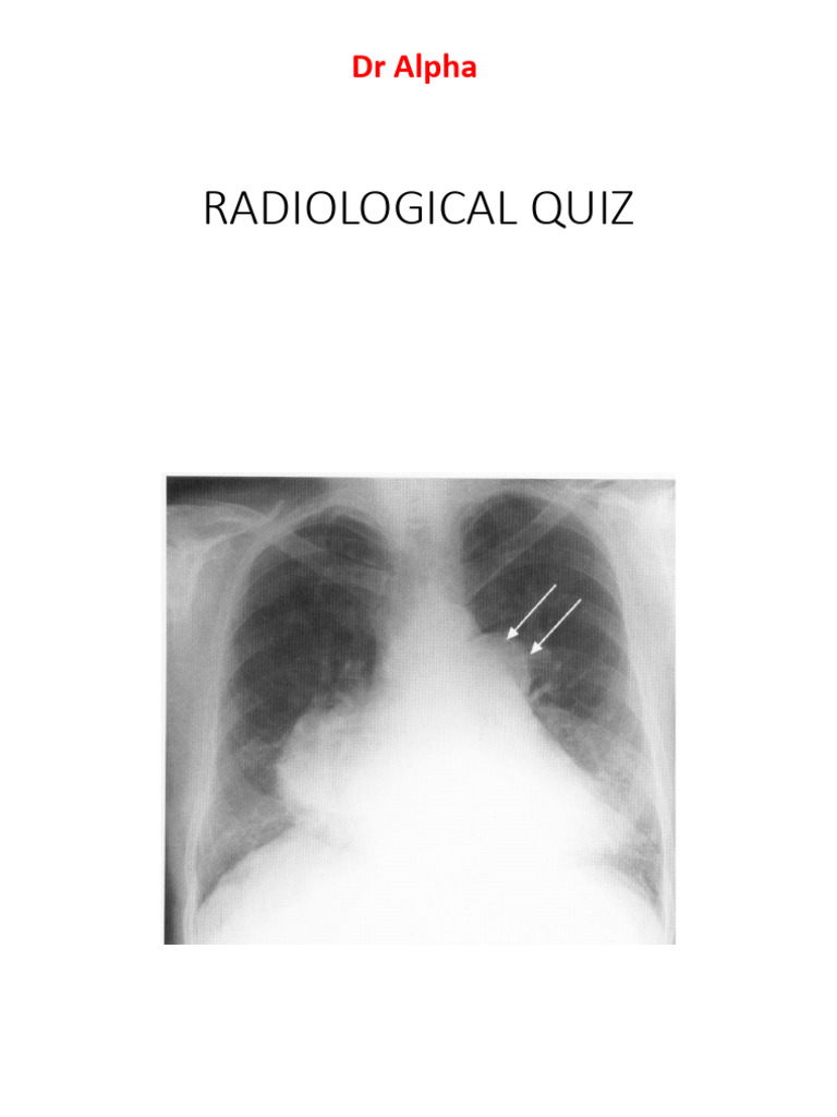 Dr Alpha RADIOLOGICAL QUIZ | PDF
