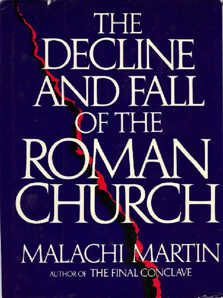 The Decline and Fall of The Rom - Malachi Martin | PDF | Catholic Church | Saint Peter