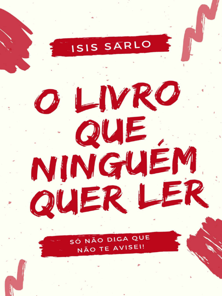 O Livro Que Ninguém Quer Ler - Isis Sarlo | PDF | Amor | Dor