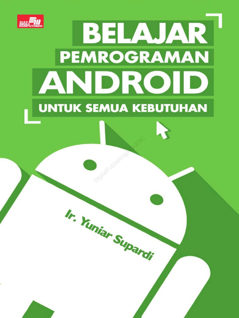 Belajar Pemrograman Android Untuk Semua Kebutuhan (Ir. Yuniar Supardi) (Z-Library) | PDF