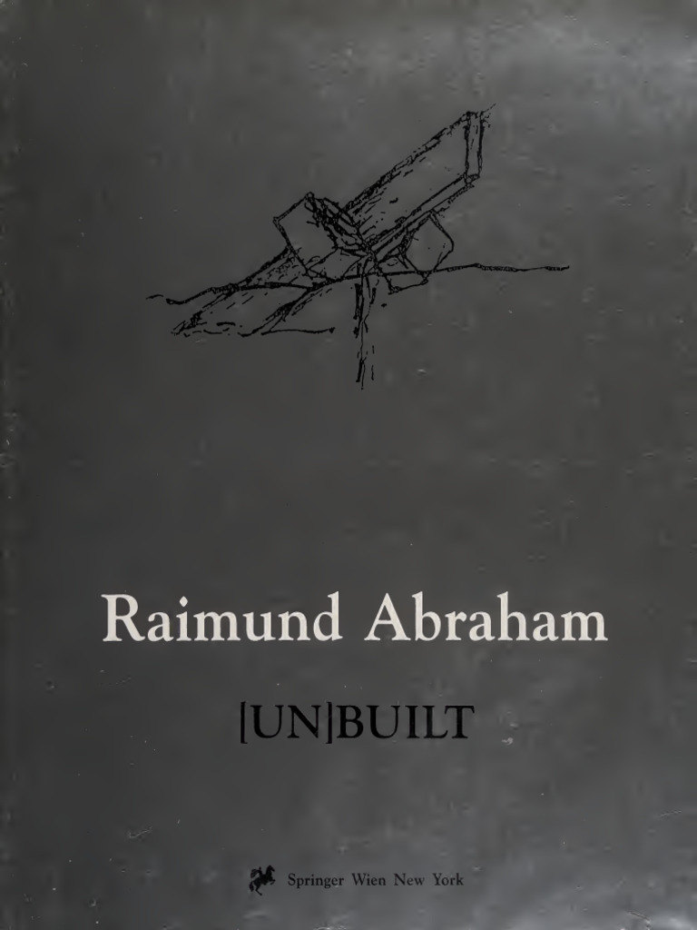 Brigitte Groihofer - Raimund Abraham (UN) BUILT-Springer | PDF | Dream ...