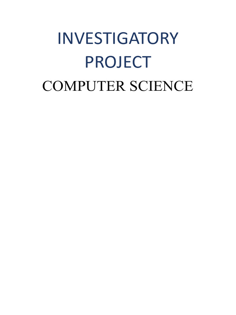 INVESTIGATORY PROJECT cs | PDF | Computer Programming | Software
