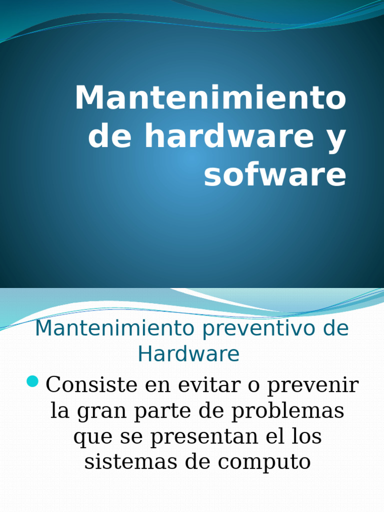 Mantenimiento de Hardware y Sofware | PDF | Hardware de la computadora | Equipo de oficina