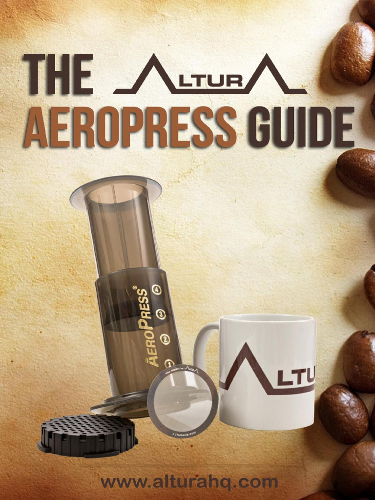 The_Altura_AeroPress_Guide | PDF | Coffee | Food And Drink Preparation