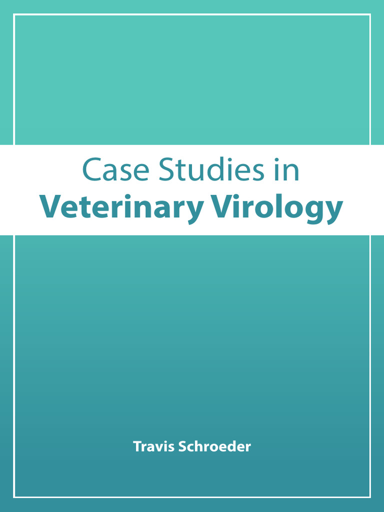 Case Study in Veterinary Virology, 2022. | PDF | Virus | Biology