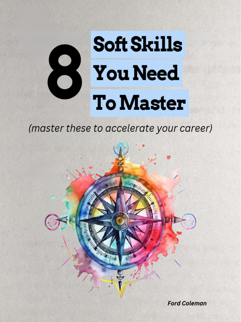8 Soft Skills To Accelerate Your Career | PDF
