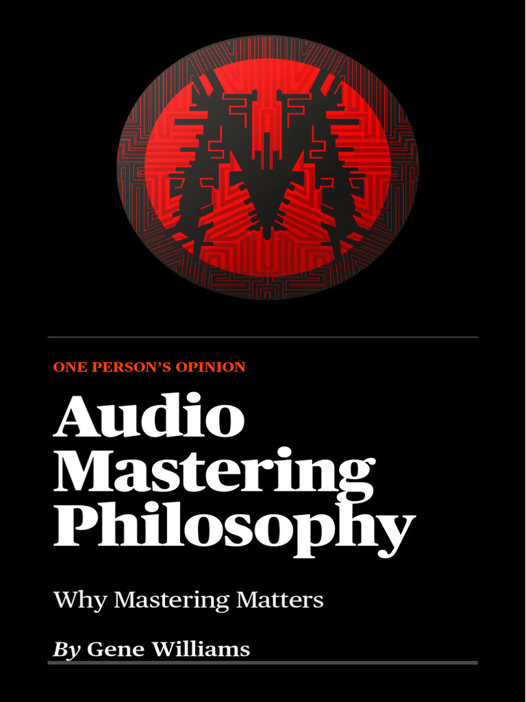 Philosophy of Audio Mastering Explained | PDF | Perception | Hearing