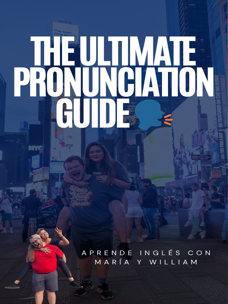 The Ultimate Pronunciation Guide | PDF