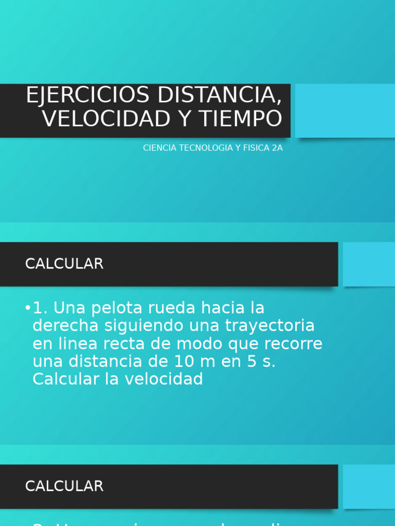 Ejercicio Distancia Tiempo Velocidad | PDF | Ciencia y matemáticas