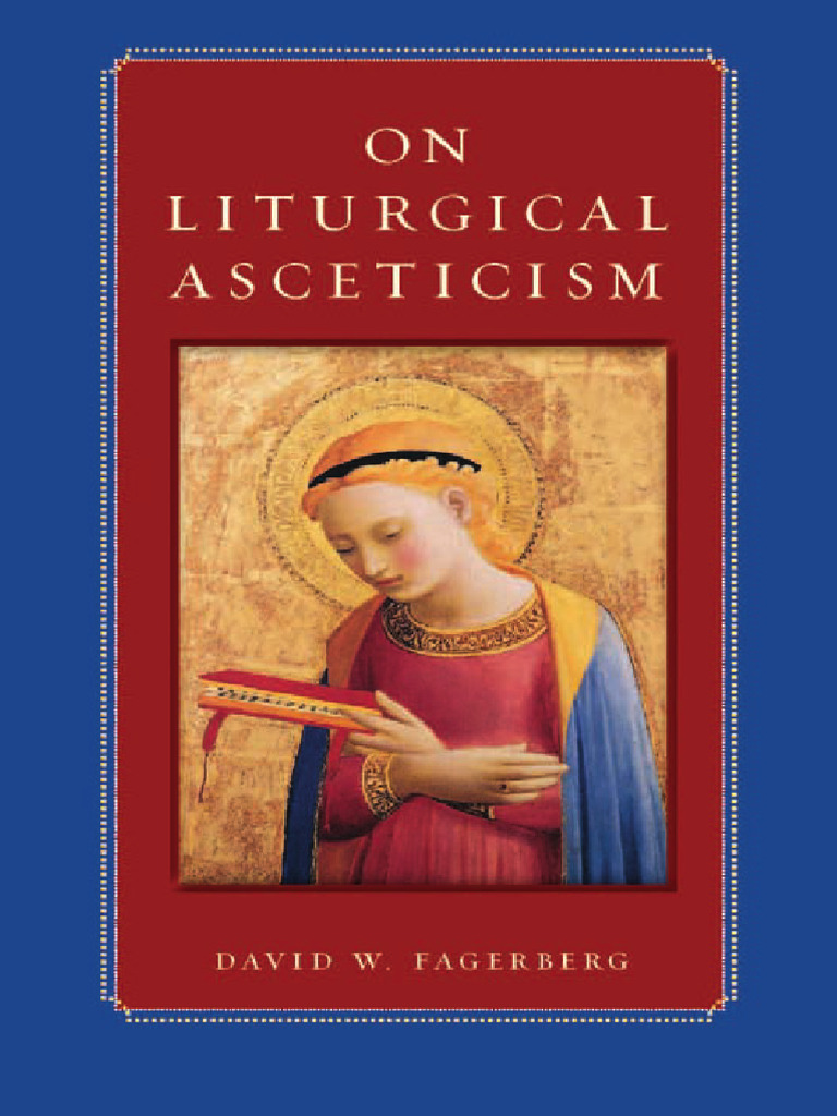 Fagerberg David W On Liturgical Asceticism Catholic University of ...