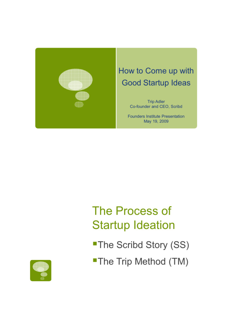 How To Come Up With Good Ideas For Startups The Scribd Story and The Trip Method - Compress | PDF