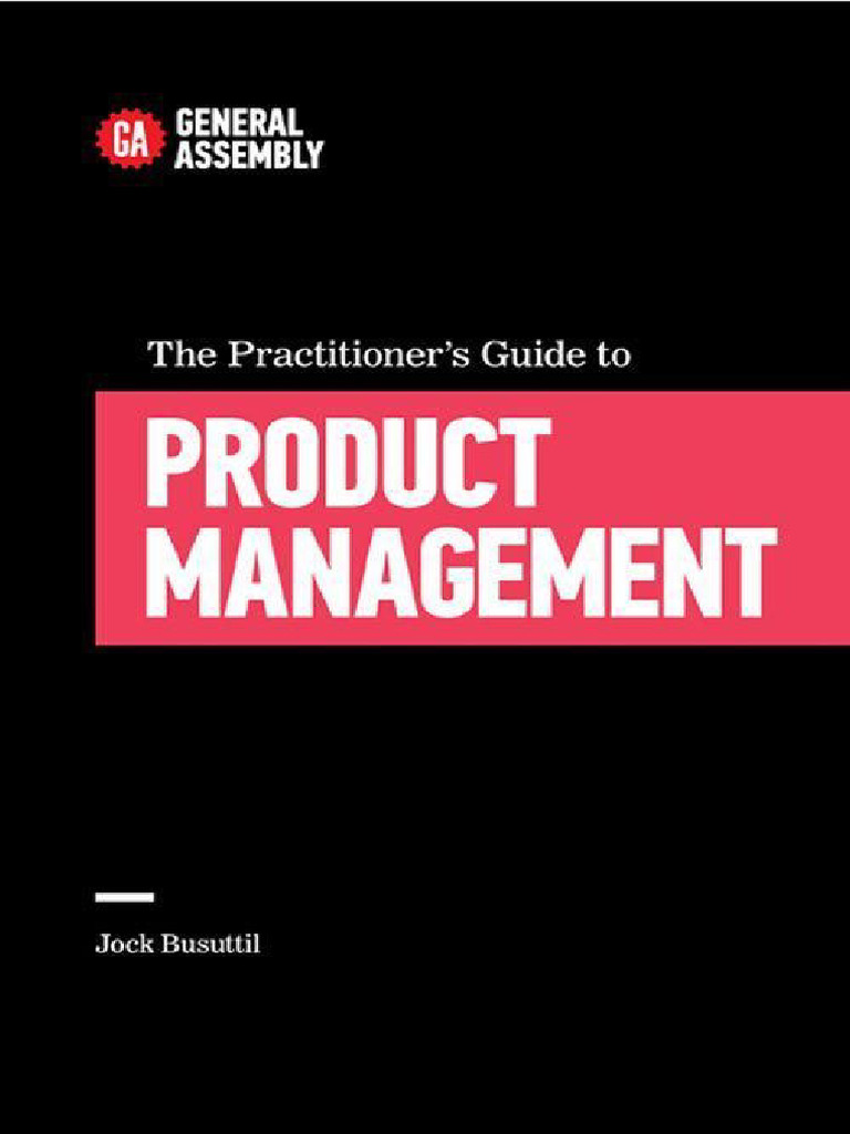 The Practitioner's Guide To Product Management - Jock Busuttil | PDF | Procter & Gamble | Experience