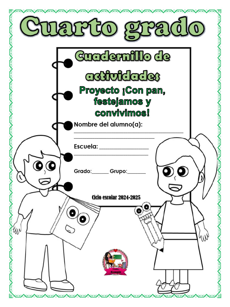 4° Cuadernillo de Actividades (Anexos) Proyecto ¡Con Pan, Festejamos y Convivimos! Profa. Kempis ...