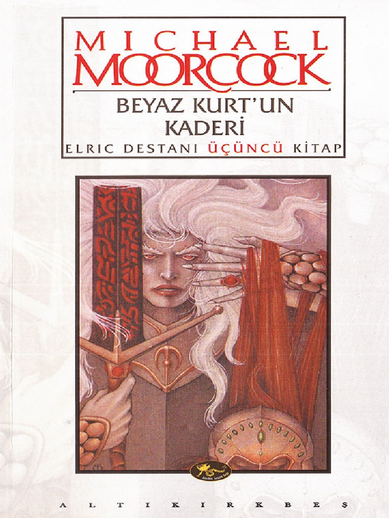 Elric Destanı 3 - Beyaz Kurtun Kaderi - Michael Moorcock - Elric Destanı, 3 - 6.45 - Anna's ...
