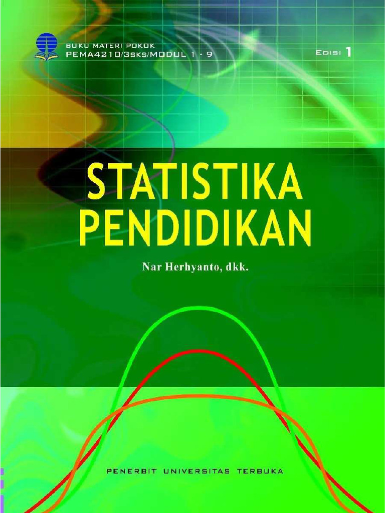 PEMA4210 - Buku Modul Statistika Pendidikan | PDF