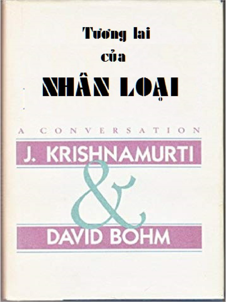 Tuong Lai Cua Nhan Loai - Jiddu Krishnamurti & David Bohm | PDF