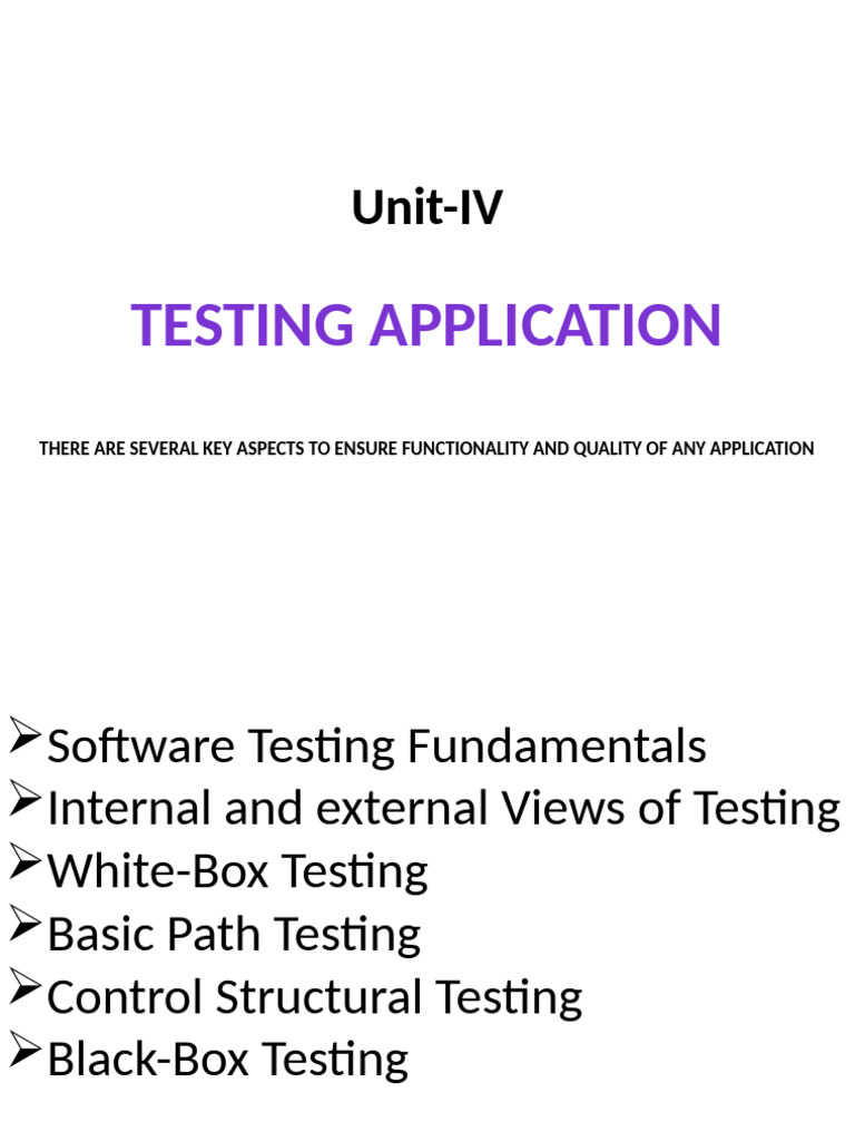 Unit - IV Testing Application | PDF | Software Testing | Control Flow