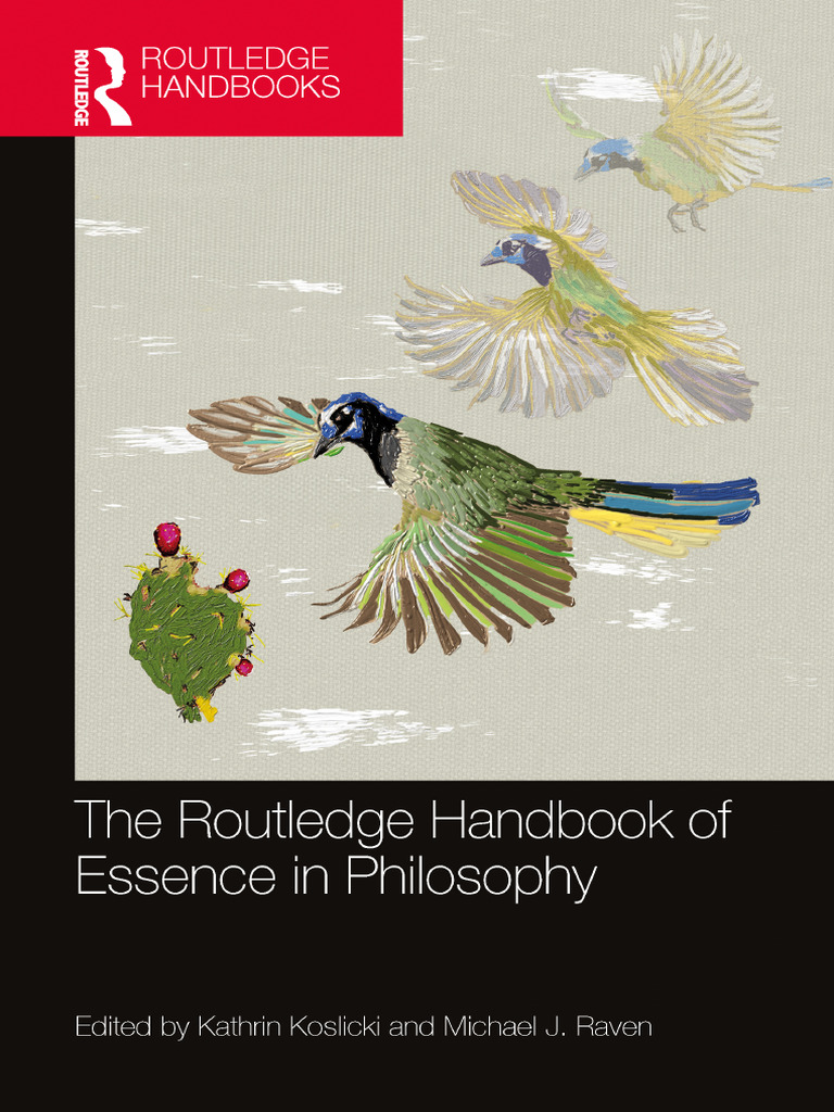 Kathrin Koslicki (Editor), Michael J. Raven (Editor) - The Routledge Handbook of Essence in ...