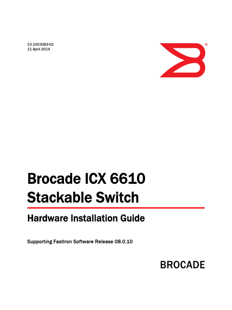 Brocade ICX 6610 Stackable Switch Hardware Installation Guide, 08.0.10 | PDF | Computer Network ...