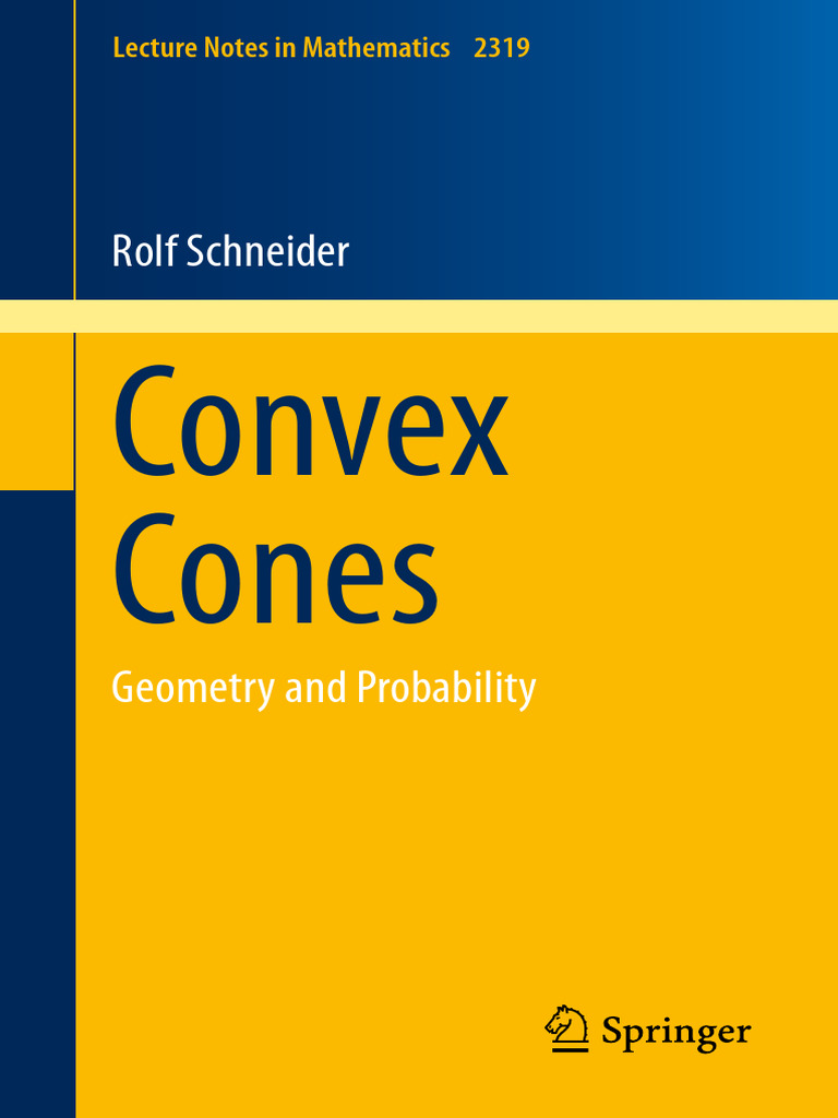 Schneider R. Convex Cones. Geometry and Probability 2022 | PDF | Convex Set | Geometry