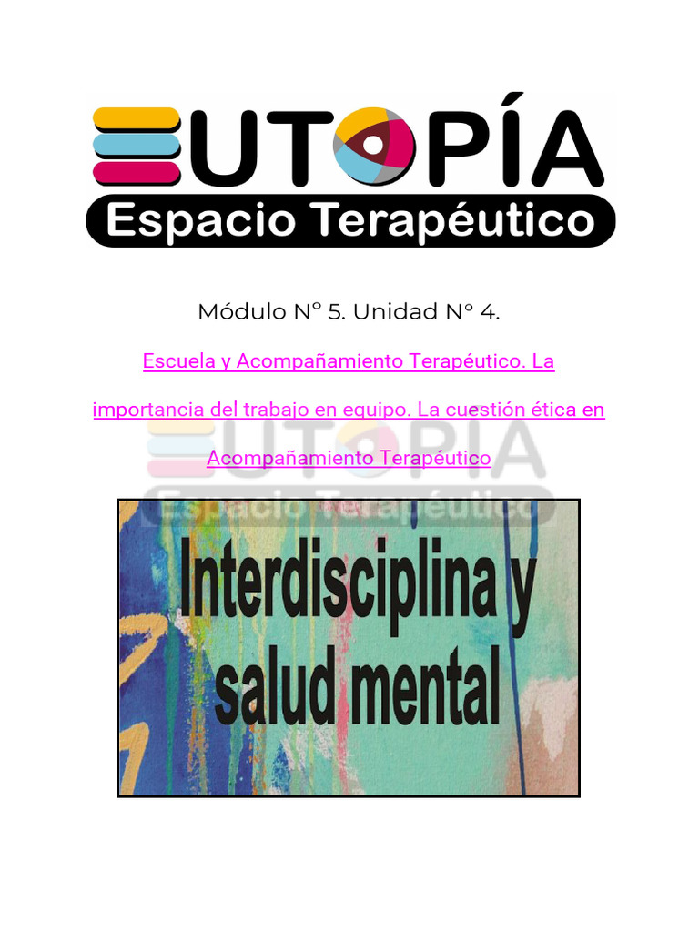 Módulo N° 5. Unidad N° 4. Escuela y Acompañamiento Terapéutico. La importancia del trabajo en ...