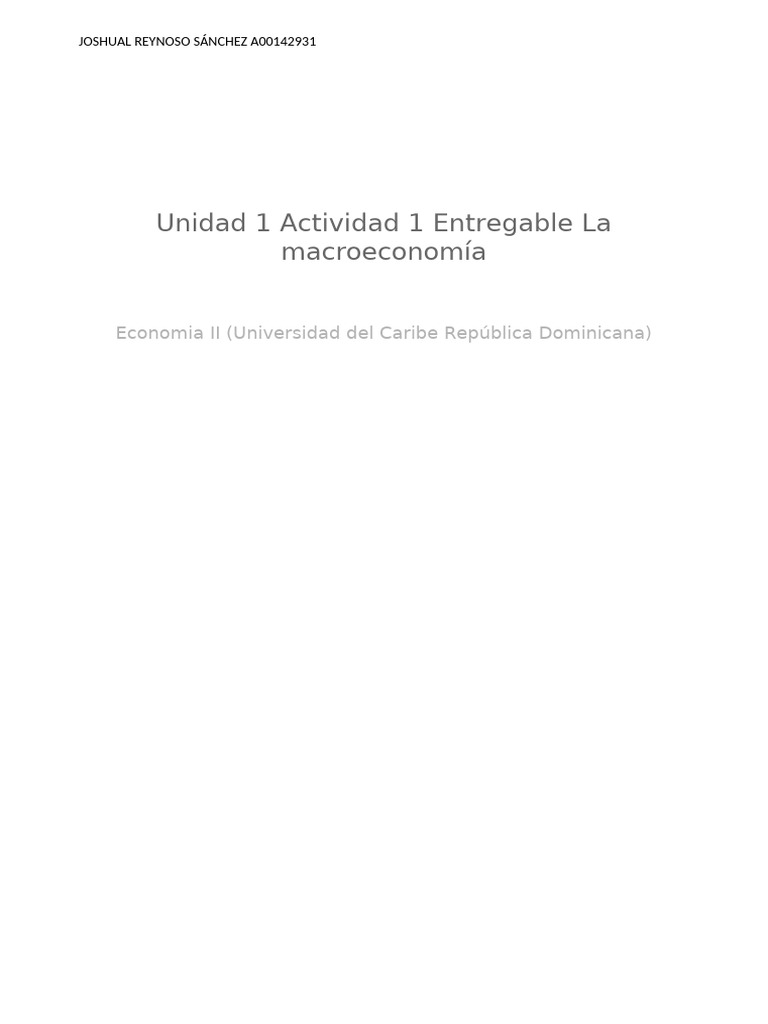 Unidad 1 Actividad 1 Entregable La Macroeconomia | PDF | Producto Interno Bruto | Economias